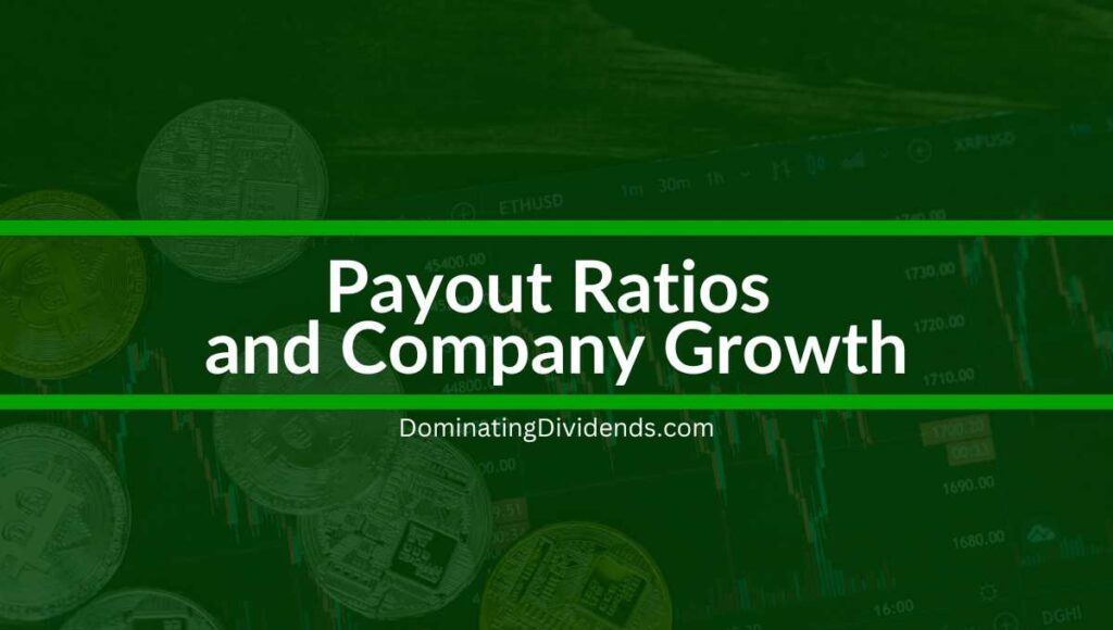 Payout Ratios and Company Growth: Balancing Dividends and Expansion ...
